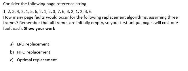 Solved Consider the following page reference string: 1, 2, | Chegg.com