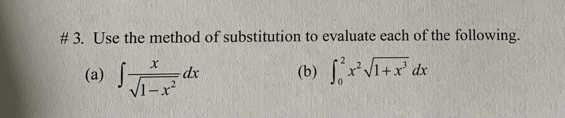Solved \# 3. Use the method of substitution to evaluate each | Chegg.com
