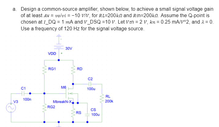 Solved a. Design a common-source amplifier, shown below, to | Chegg.com