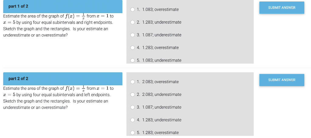 Solved part 1 of 2 SUBMIT ANSWER 1. 1.083; overestimate 2. | Chegg.com