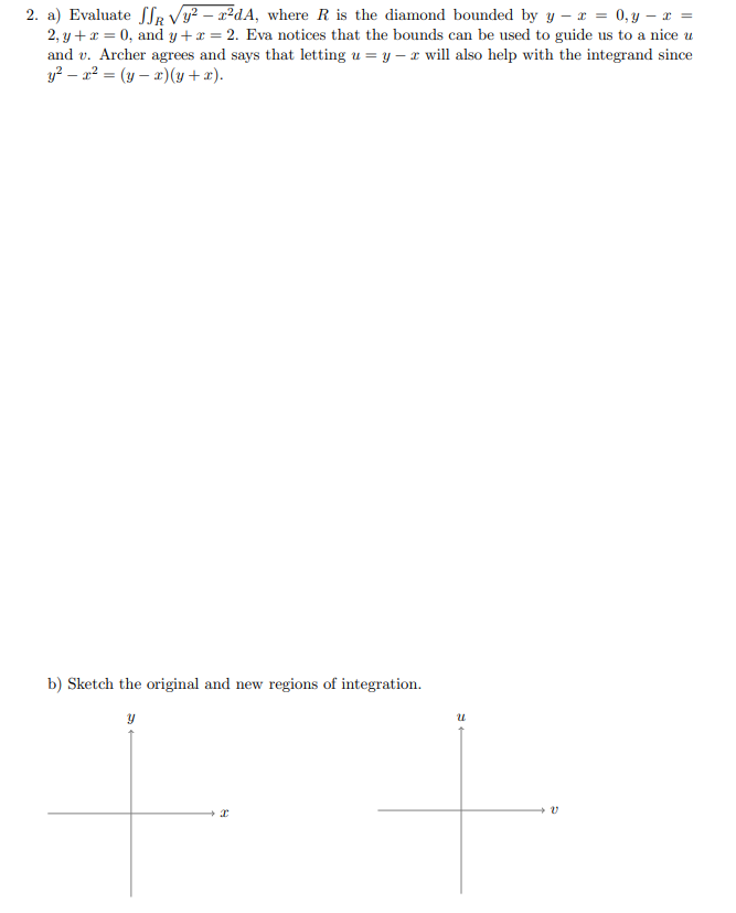 Solved 2. a) Evaluate ∬Ry2−x2dA, where R is the diamond | Chegg.com