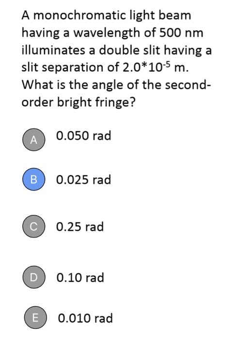 Solved A monochromatic light beam having a wavelength of 500 | Chegg.com