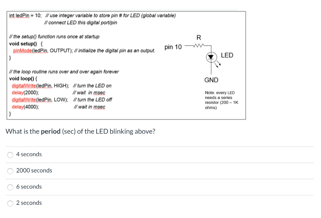 Solved int ledPin 10; //use integer variable to store pin | Chegg.com