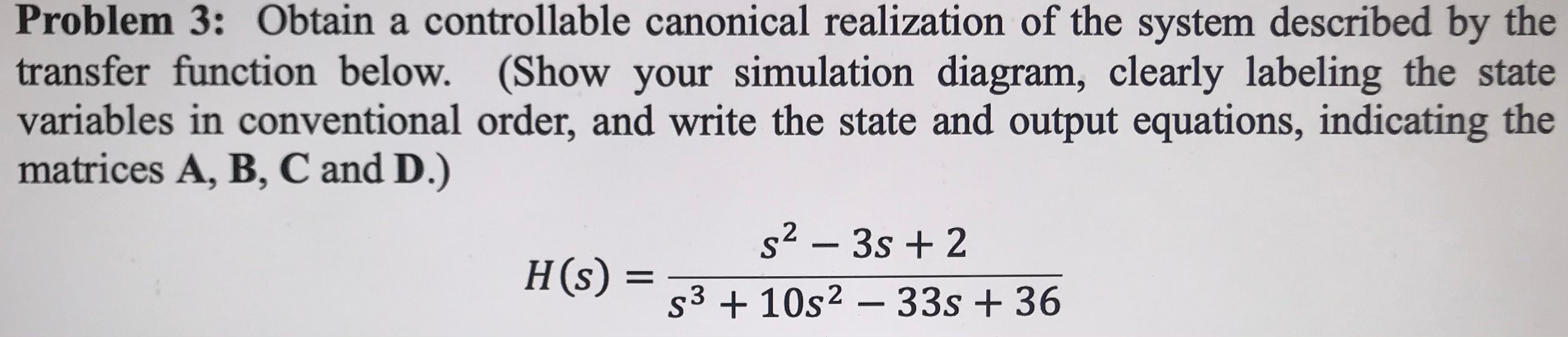 Solved Problem 3: Obtain a controllable canonical | Chegg.com