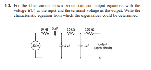 Solved 6-2. For the filter circuit shown, write state and | Chegg.com