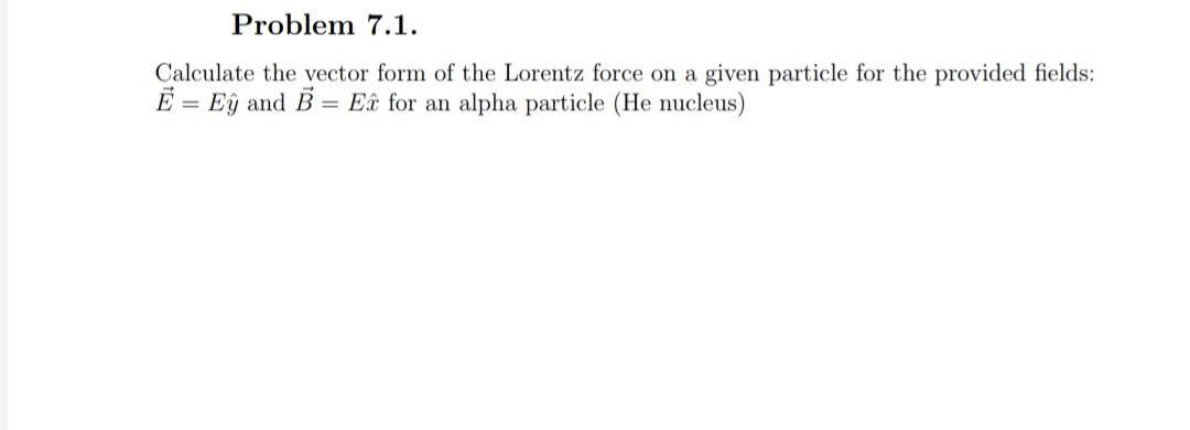 Solved Calculate the vector form of the Lorentz force on a | Chegg.com