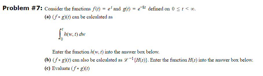 Solved lem \#7: Consider the functions f(t)=et and g(t)=e−8t | Chegg.com