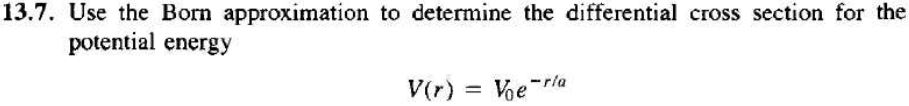Solved 13.7. Use the Born approximation to determine the | Chegg.com