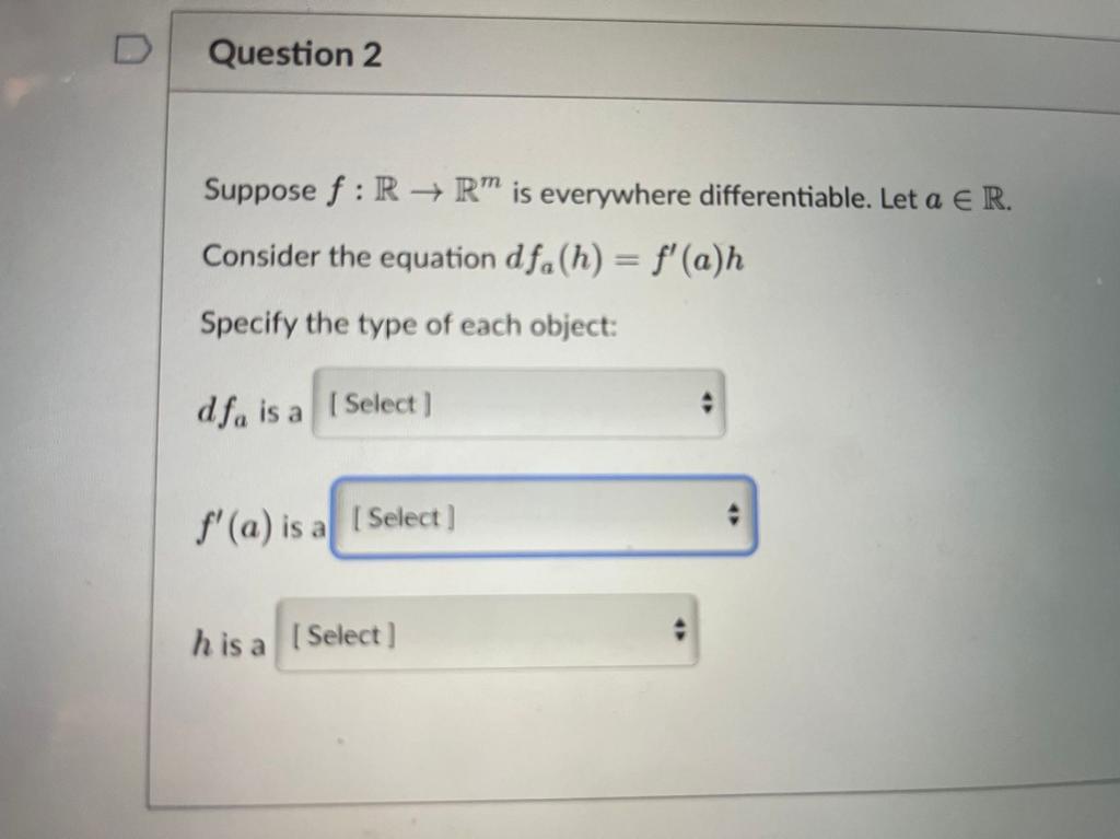 Solved Suppose f:R→Rm is everywhere differentiable. Let a∈R. | Chegg.com