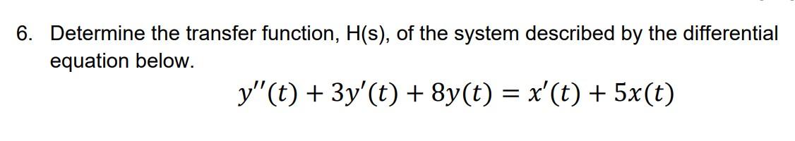 Solved Determine the transfer function, H(s), of the system | Chegg.com