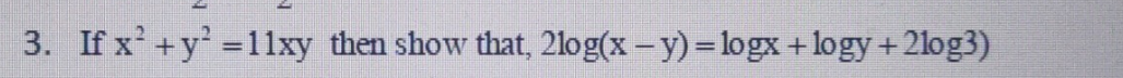 Solved 3. If x2+y2=11xy then show that, | Chegg.com