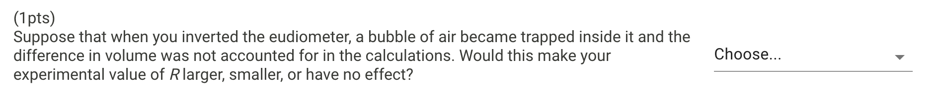 Solved (1pts) Suppose that when you inverted the eudiometer, | Chegg.com