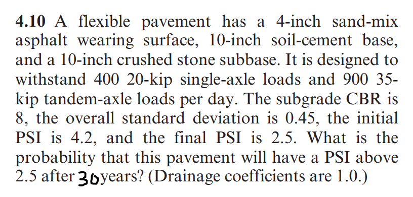 Solved 4.10 A flexible pavement has a 4-inch sand-mix | Chegg.com