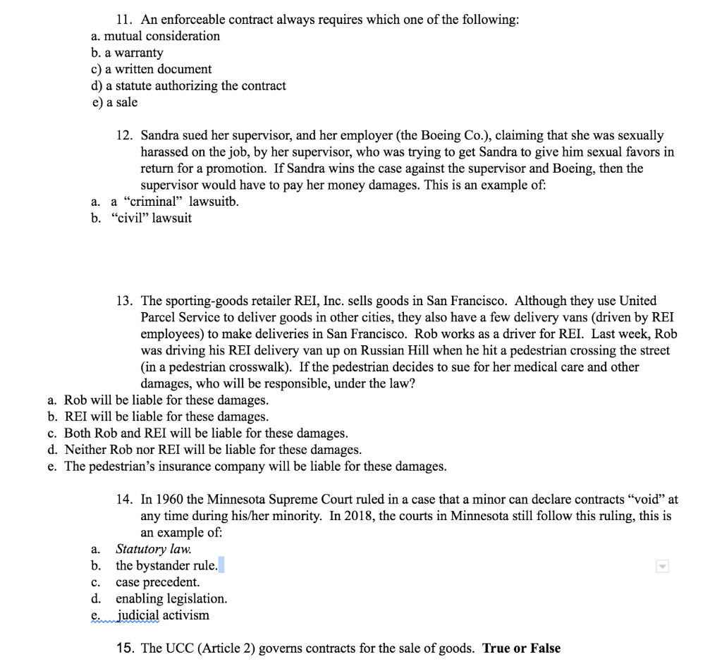 Solved 11. An enforceable contract always requires which one | Chegg.com