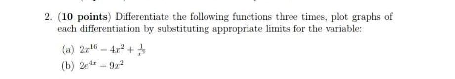 Solved 2. (10 points) Differentiate the following functions | Chegg.com