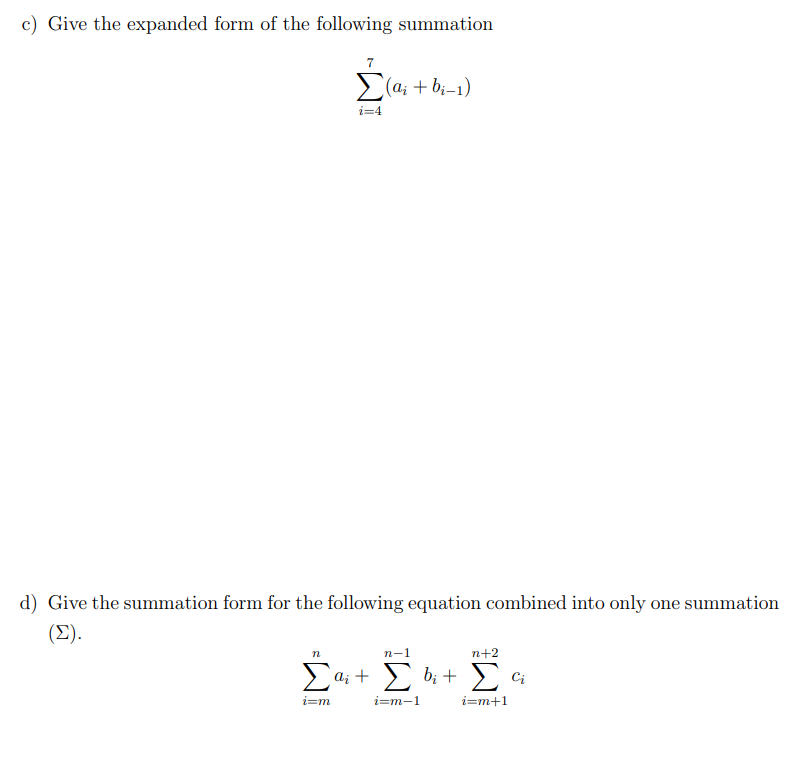 Solved c) Give the expanded form of the following summation | Chegg.com