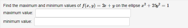Solved Find the maximum and minimum values of f(x,y)=2x+y on | Chegg.com