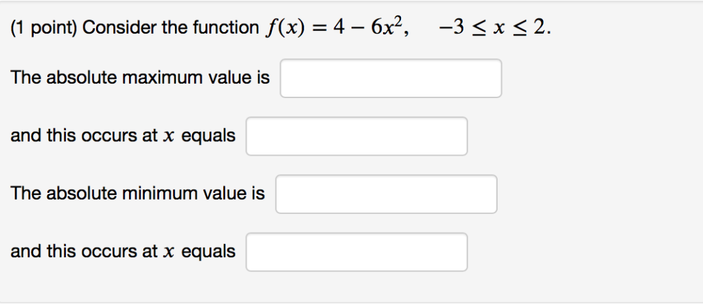 Solved (1 point) Consider the function f (x) = 4-6x2-3 x 2. | Chegg.com