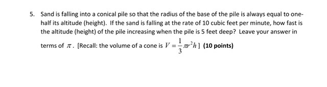 Solved 5. Sand is falling into a conical pile so that the | Chegg.com