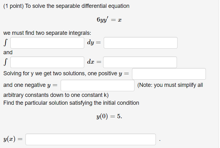 Solved (1 point) To solve the separable differential | Chegg.com