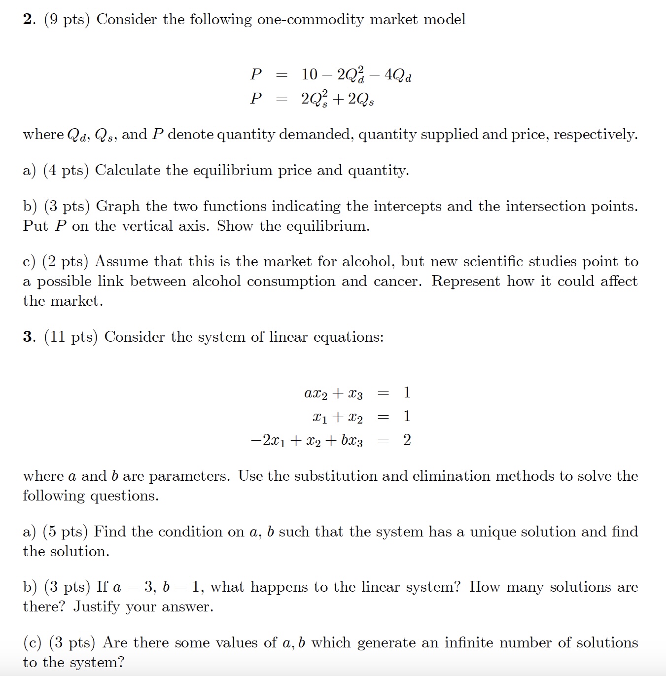 Solved 2. (9 pts) Consider the following one-commodity | Chegg.com