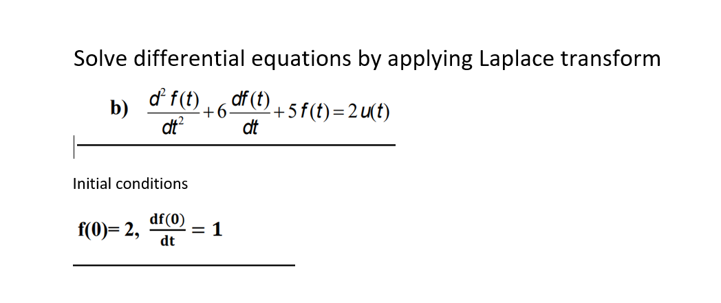 Solved Solve differential equations by applying Laplace | Chegg.com