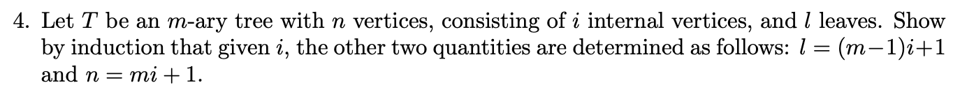 Solved 4. Let T be an m-ary tree with n vertices, consisting | Chegg.com