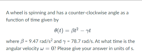 Solved A wheel is spinning and has a counter-clockwise angle | Chegg.com