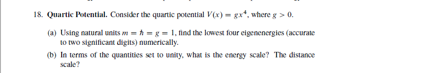 Solved 18. Quartic Potential. Consider the quartic potential | Chegg.com