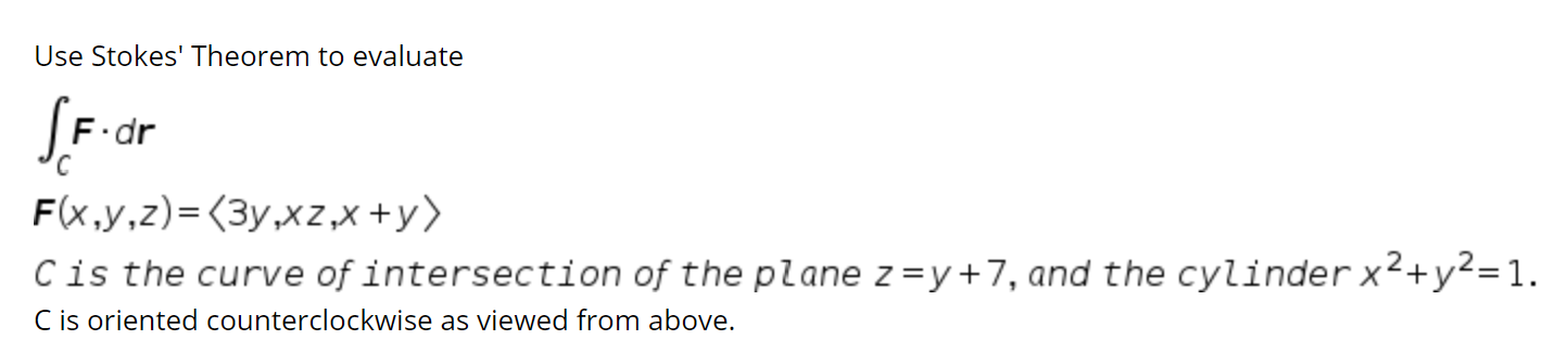 Solved Use Stokes' Theorem to evaluate F.dr | Chegg.com