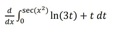 Solved dxd∫0sec(x2)ln(3t)+tdt | Chegg.com