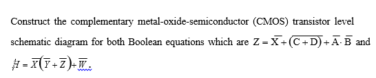 Solved Construct the complementary metal-oxide-semiconductor | Chegg.com