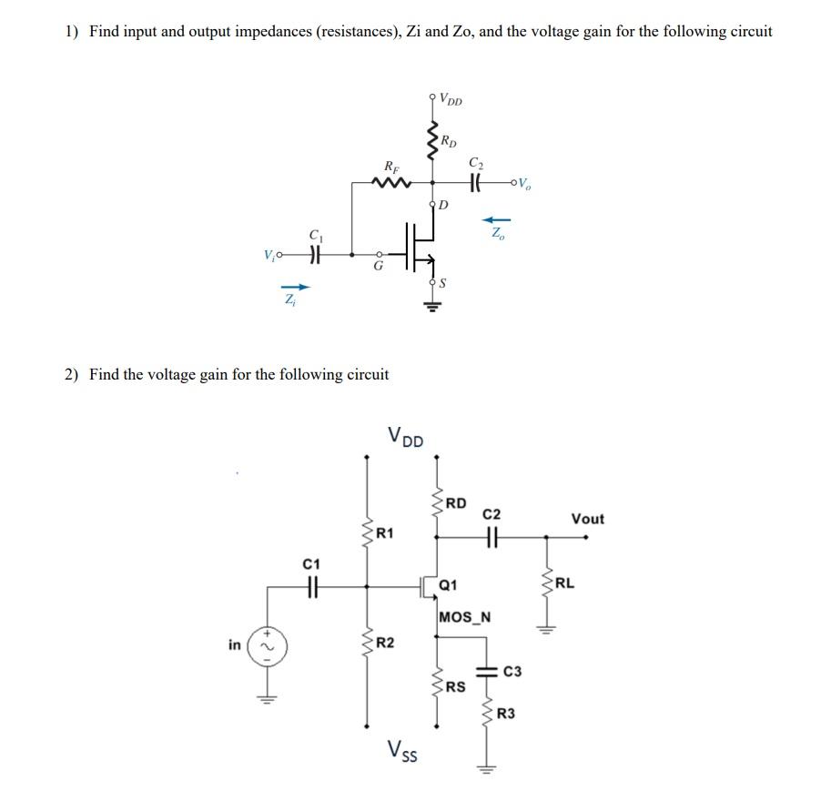 Solved 1) Find input and output impedances (resistances), Zi | Chegg.com