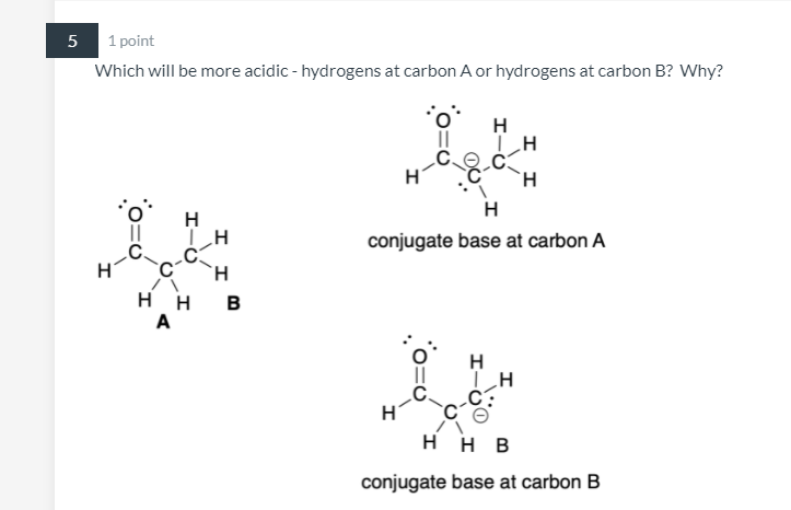 Solved 5 1 point Which will be more acidic - hydrogens at | Chegg.com