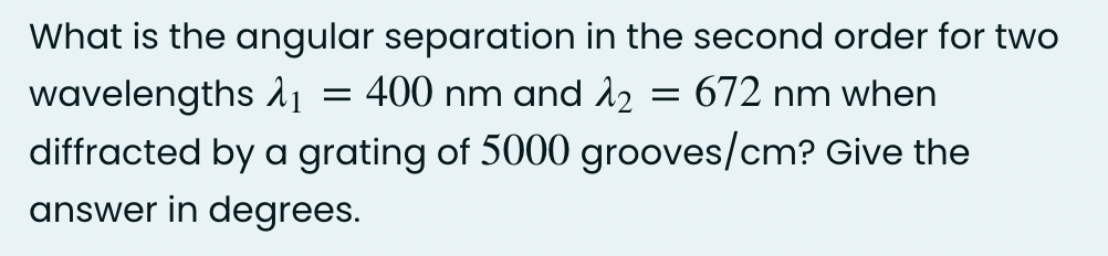 Solved What Is The Angular Separation In The Second Order 6549
