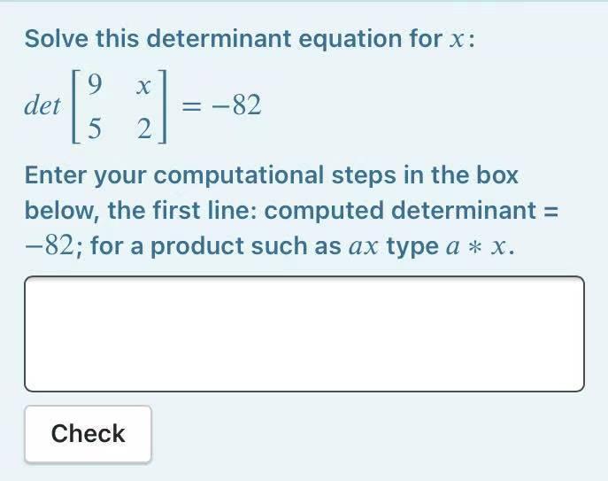 Solved Solve this determinant equation for x: х 13: 9 det = | Chegg.com