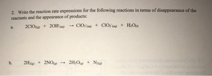 Solved 2. Write the reaction rate expressions for the | Chegg.com