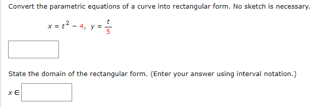 Solved Convert the parametric equations of a curve into | Chegg.com