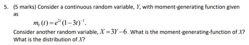 Solved (5 marks) Consider a continuous random variable, Y, | Chegg.com Solved (5 marks) Consider a continuous random variable, Y, | Chegg.com