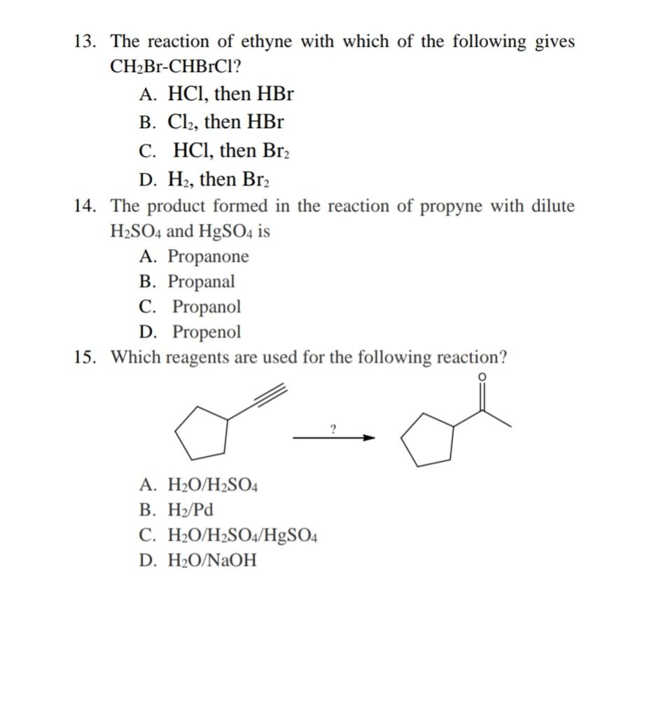 Solved 13. The reaction of ethyne with which of the | Chegg.com