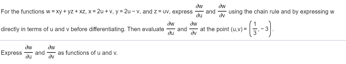 Solved дw For the functions W = xy + y2 + XZ, X = 2u + V, y | Chegg.com