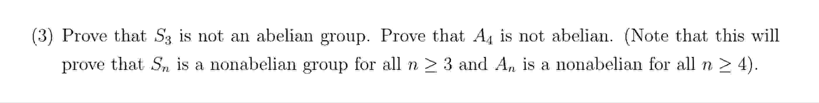 Solved (3) ﻿Prove that S3 ﻿is not an abelian group. Prove | Chegg.com