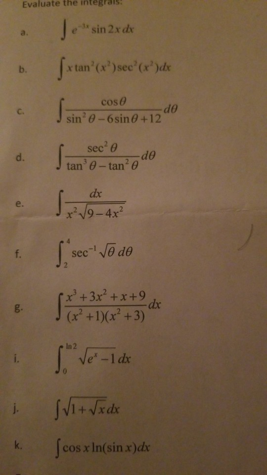 Solved Evaluate the integrals e sin 2x dx b. x tan² (x²) | Chegg.com