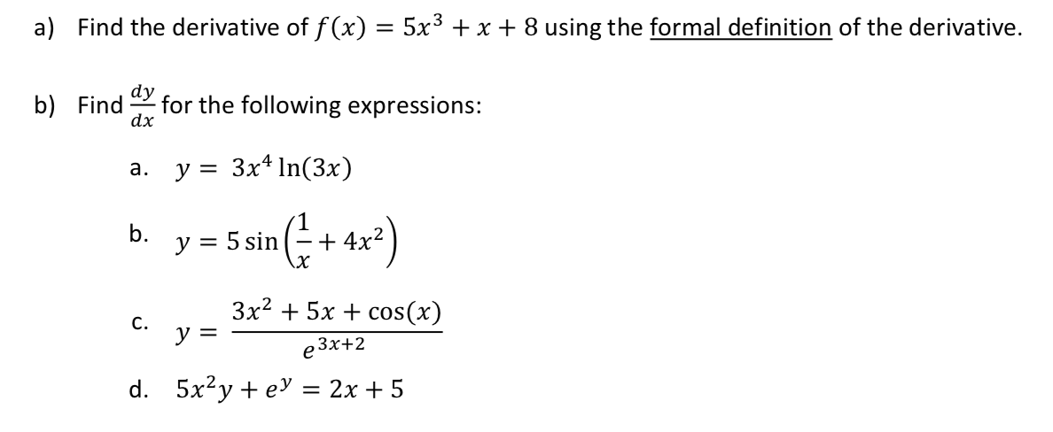 Solved a) Find the derivative of f(x) = 5x3 + x + 8 using | Chegg.com