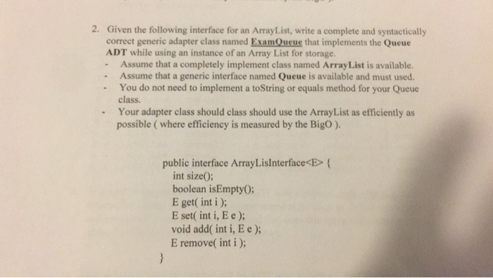 Solved 2. Given the following interface for an Array List, | Chegg.com