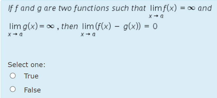 Solved If f ﻿and g ﻿are two functions such that limx→af(x)=∞ | Chegg.com