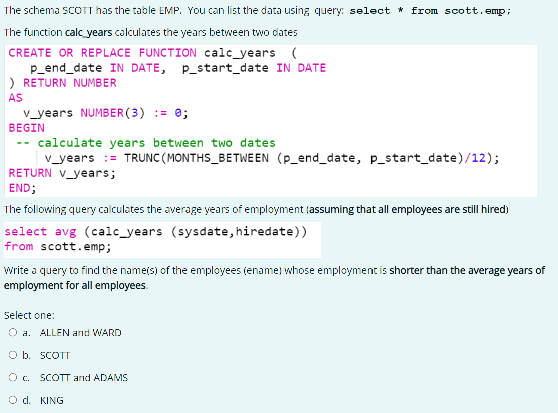 The schema ScOTT has the table EMP. You can list the | Chegg.com