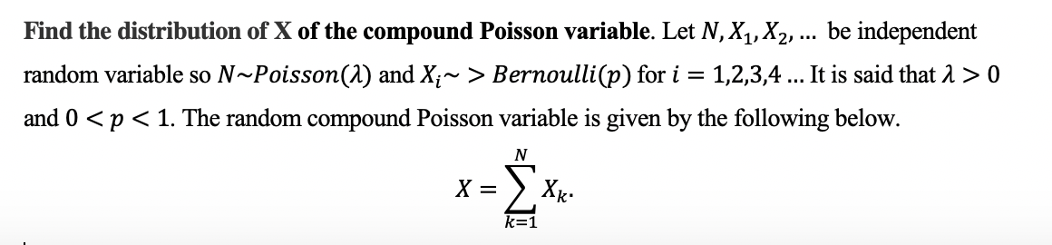 Solved Find the distribution of X of the compound Poisson | Chegg.com