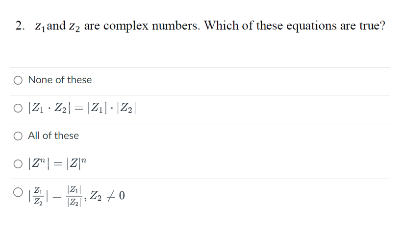 Solved 2. z1 and z2 are complex numbers. Which of these | Chegg.com