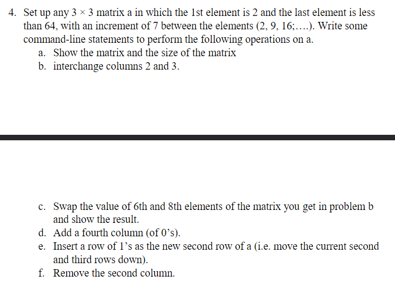 Solved 4. Set up any 3 × 3 matrix a in which the 1st element | Chegg.com